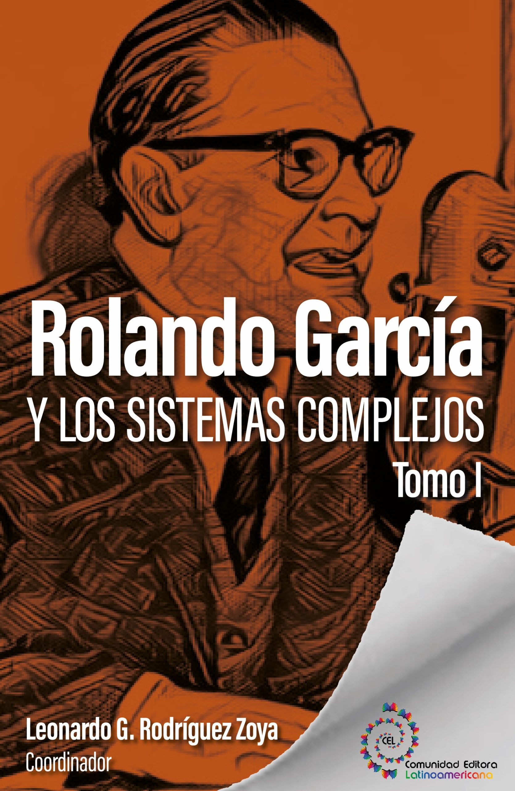 Rolando García y los sistemas complejos. Tomo 1 – Comunidad Editora Latinoamericana